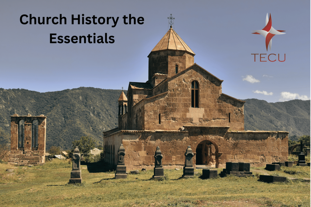 Church History the Essentials - Trinity Evangelical Christian ...